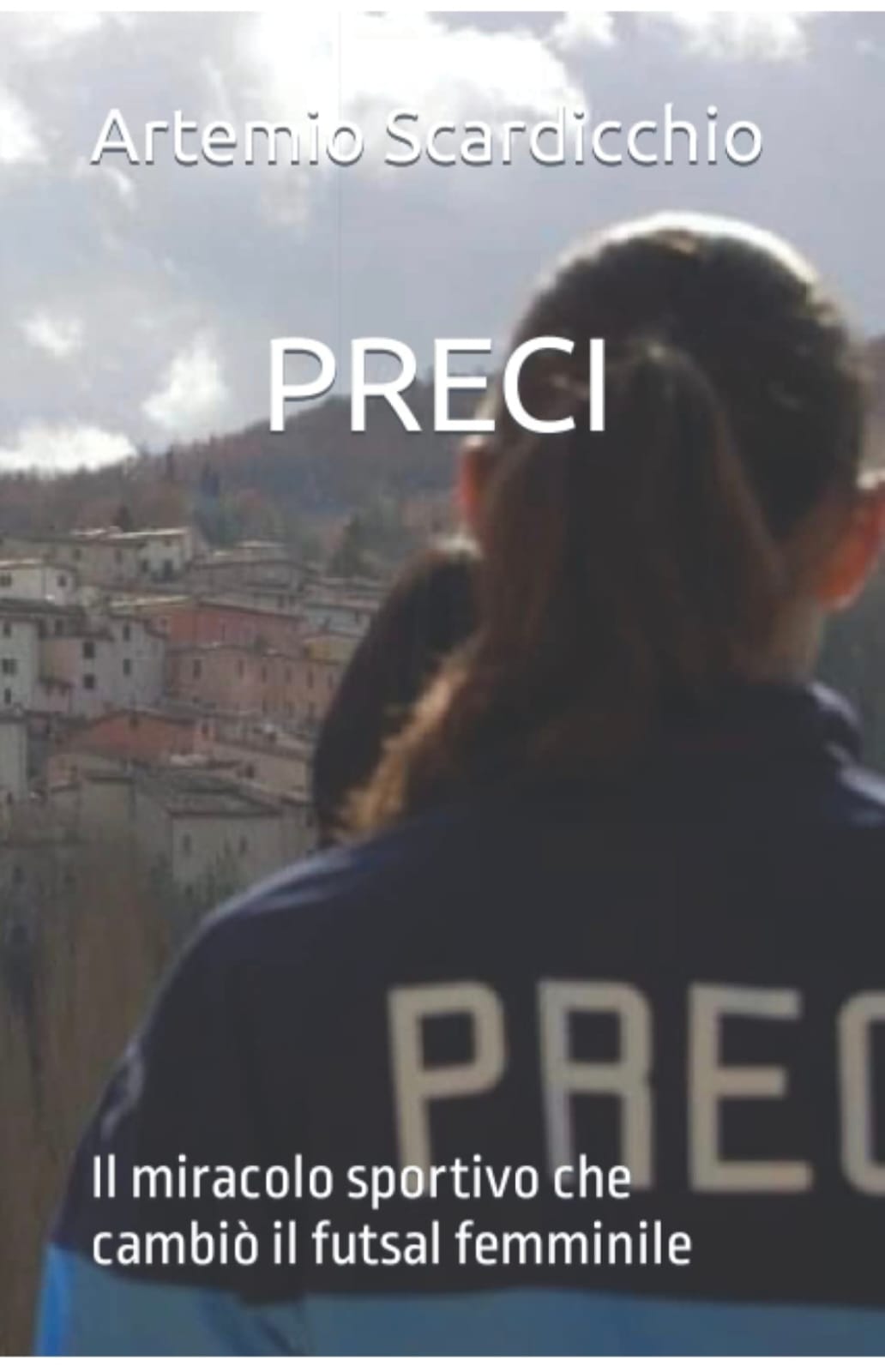 Dal Preci alle Ferelle, ecco “Il miracolo sportivo che cambiò il futsal ...